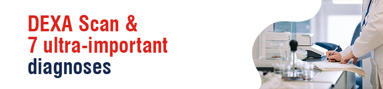 7 Life-Saving Diagnoses That a DEXA Scan in Kolkata Can Help With