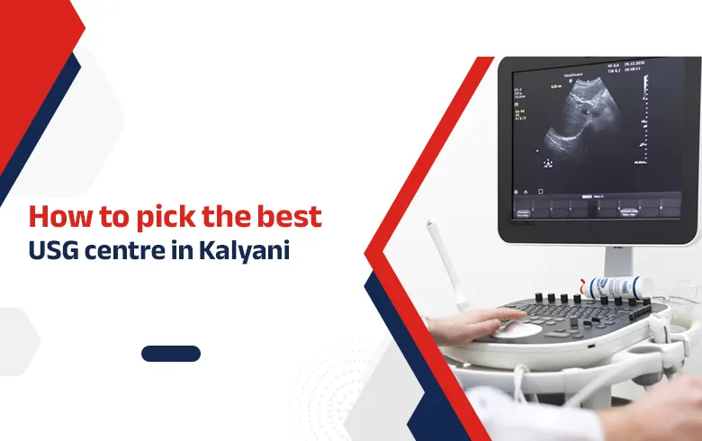 Why Does Choosing the Right USG Centre in Kalyani Matter for Your ...