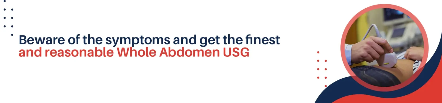 Don’t Ignore These Abdominal Symptoms: Avail Affordable USG Whole ...